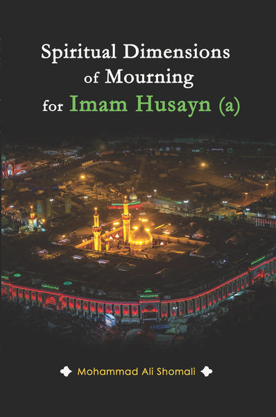 Spiritual Dimensions of Mourning for Imam Husayn (a) – al-Burāq