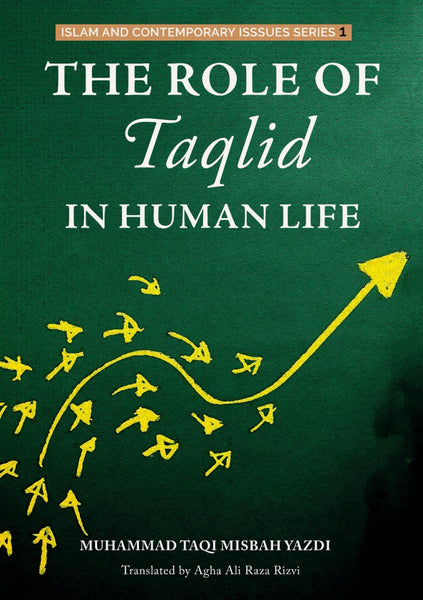 The Role of Taqlid in Human Life – al-Burāq